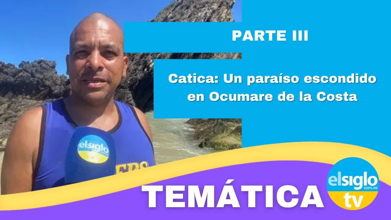 Catica: Un paraíso escondido en Ocumare de la Costa | Parte III ...